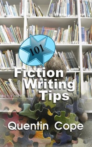 101 Fiction Writing Tips by Quentin Cope | Goodreads