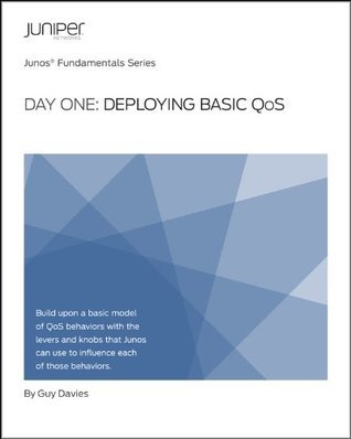 Day One: Deploying Basic QoS by Guy Davies | Goodreads