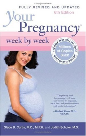 Your Pregnancy Week by Week by Judith Schuler | Goodreads