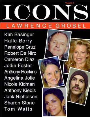 ICONS by Lawrence Grobel | Goodreads