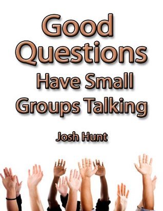 Good Questions Have Small Groups Talking : How to use questions to ...