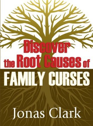 Discover The Root Causes Of Family Curses: Root Causes and Biblical ...