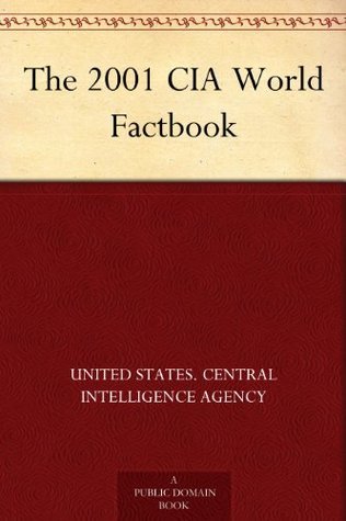 The 2001 CIA World Factbook by Central Intelligence Agency | Goodreads