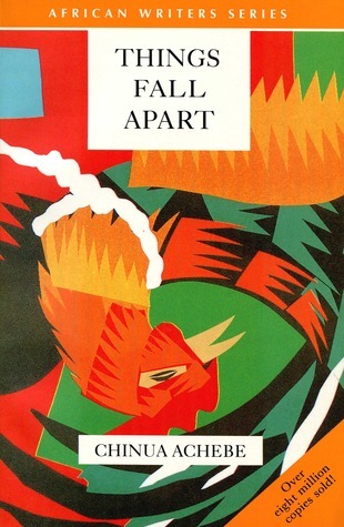 Things Fall Apart (African Writers Series) by Chinua Achebe | Goodreads