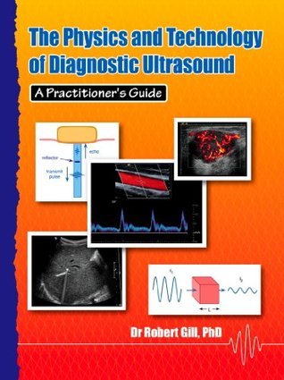 The Physics and Technology of Diagnostic Ultrasound: A Practitioner's ...