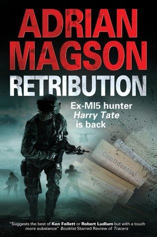 Retribution (A Harry Tate Thriller Book 4) by Adrian Magson | Goodreads