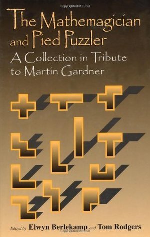 The Mathemagician and Pied Puzzler: A Collection in Tribute to Martin ...