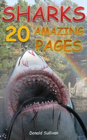 Sharks: 20 Amazing Pages by Donald Sullivan | Goodreads