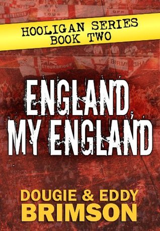 England, My England (Hooligan #2) by Dougie Brimson | Goodreads