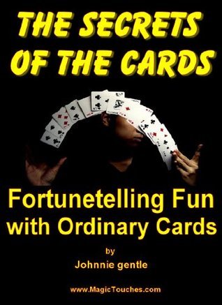 THE SECRETS OF THE CARDS - Fortunetelling Fun: Find Out the Secrets of ...