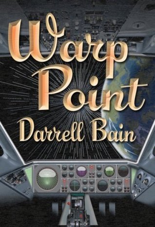 Warp Point by Darrell Bain | Goodreads
