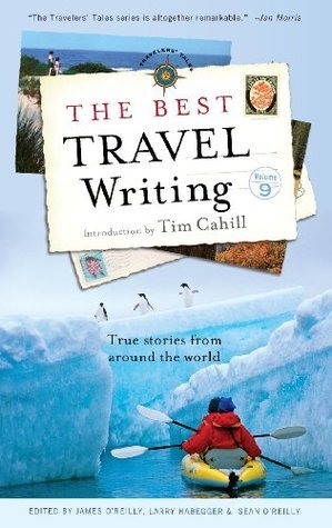 The Best Travel Writing: True Stories from Around the World by James O ...