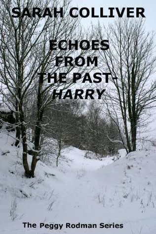 Echoes from the Past - Harry by Sarah Colliver | Goodreads