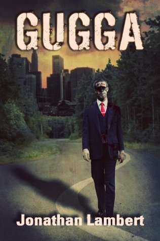 GUGGA by Jonathan Lambert | Goodreads