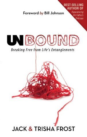Unbound: Breaking Free of Life's Entanglements by Jack Frost | Goodreads