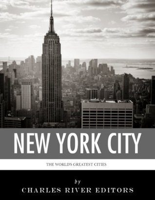 The World’s Greatest Cities: The History of New York City by Charles ...