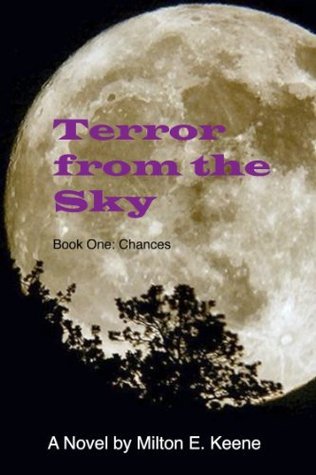 Chances (Terror from the Sky Book 1) by Milton Keene | Goodreads
