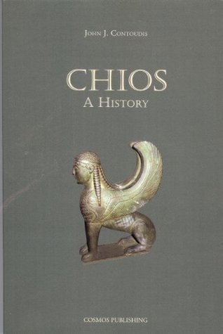 Chios: A history by John J. Contoudis | Goodreads