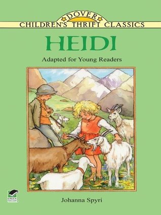 Heidi: Adapted for Young Readers by Johanna Spyri | Goodreads