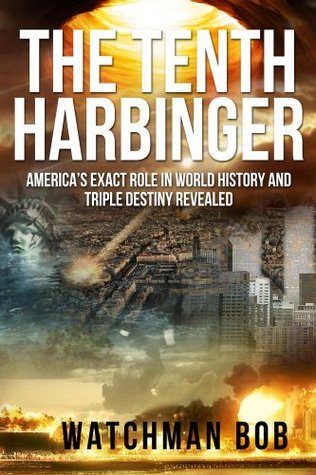 The Tenth Harbinger by Watchman Bob | Goodreads