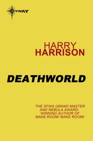 Deathworld (Deathworld, #1) by Harry Harrison | Goodreads