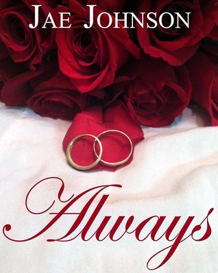 Always (The Always Series, Book 1) by Jae Johnson | Goodreads