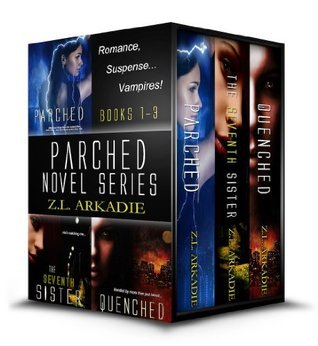 Parched Series #1-3 by Z.L. Arkadie | Goodreads