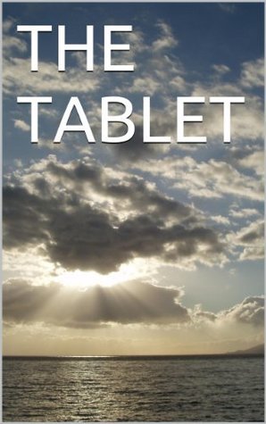 The Tablet (Levels) by Sir Xavier McDougle | Goodreads