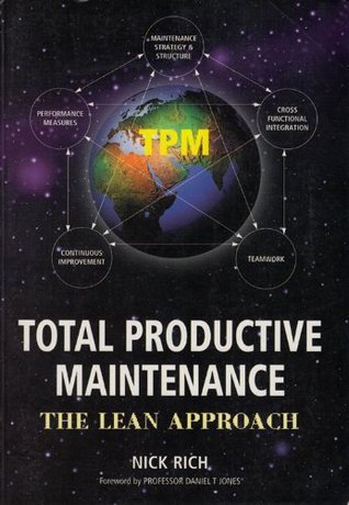 Total Productive Maintenance: The Lean Approach by Nick Rich | Goodreads