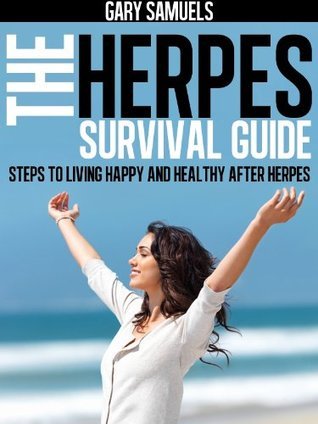 The Herpes Survival Guide by Gary Samuels | Goodreads