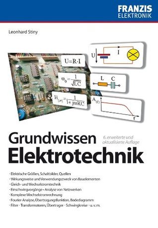 Grundwissen Elektrotechnik (German Edition) by Leonhard Stiny | Goodreads