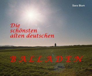 Die schönsten alten deutschen BALLADEN - EBOOK (Die schönsten alten ...
