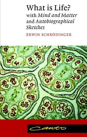 What is Life? by Erwin Schrödinger | Goodreads