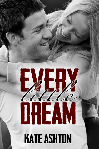 Every Little Dream (Second Chances, #3) by Kate Ashton | Goodreads