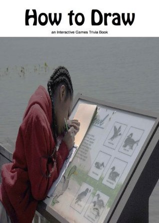 How to Draw by Interactive Games | Goodreads