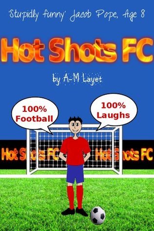 Hot Shots FC by A.M. Layet | Goodreads