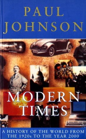 Modern Times: A History of the World From the 1920s to the Year 2000 by ...