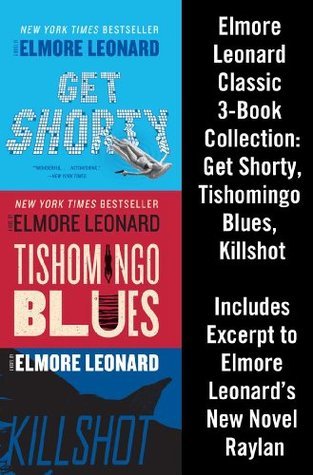 Elmore Leonard Classic 3-Book Collection: Get Shorty, Tishomingo Blues ...