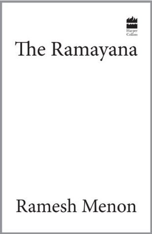 The ramayana by Ramesh Menon | Goodreads