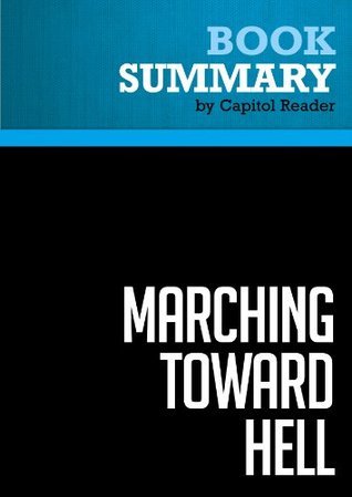 Summary: Marching Toward Hell: Review and Analysis of Michael Scheuer's Book by BusinessNews ...