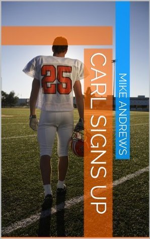 Carl Signs Up (The Programme, #1) by Mike Andrews | Goodreads