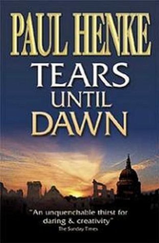 Tears Until Dawn (The Tears Series Book 4) by Paul Henke | Goodreads
