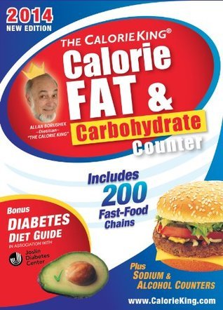 The CalorieKing Calorie, Fat & Carbohydrate Counter 2014 by Allan ...