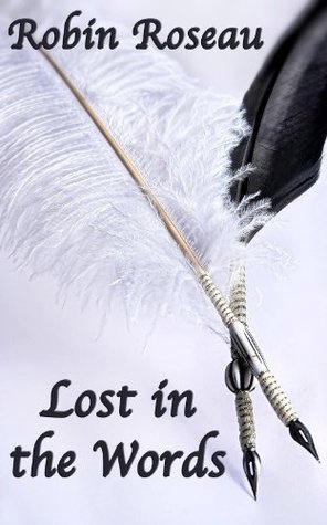 Lost in the Words by Robin Roseau | Goodreads