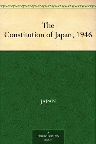 The Constitution of Japan, 1946 by Itō Hirobumi | Goodreads