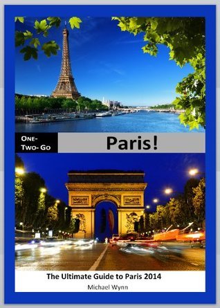 ONE-TWO-GO Paris: The Ultimate Guide to Paris 2015 with Helpful Maps ...
