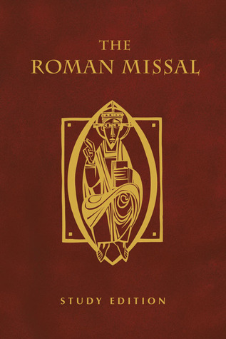 The Roman Missal: Study Edition by Catholic Church | Goodreads