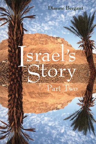 Israel's Story, Part 2 by Dianne Bergant | Goodreads