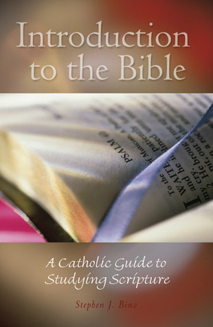 Introduction to the Bible: A Catholic Guide to Studying Scripture by ...