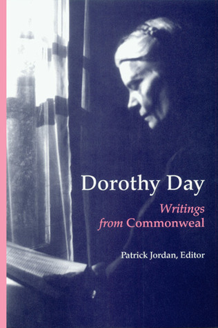Writings from Commonweal by Patrick Jordan | Goodreads